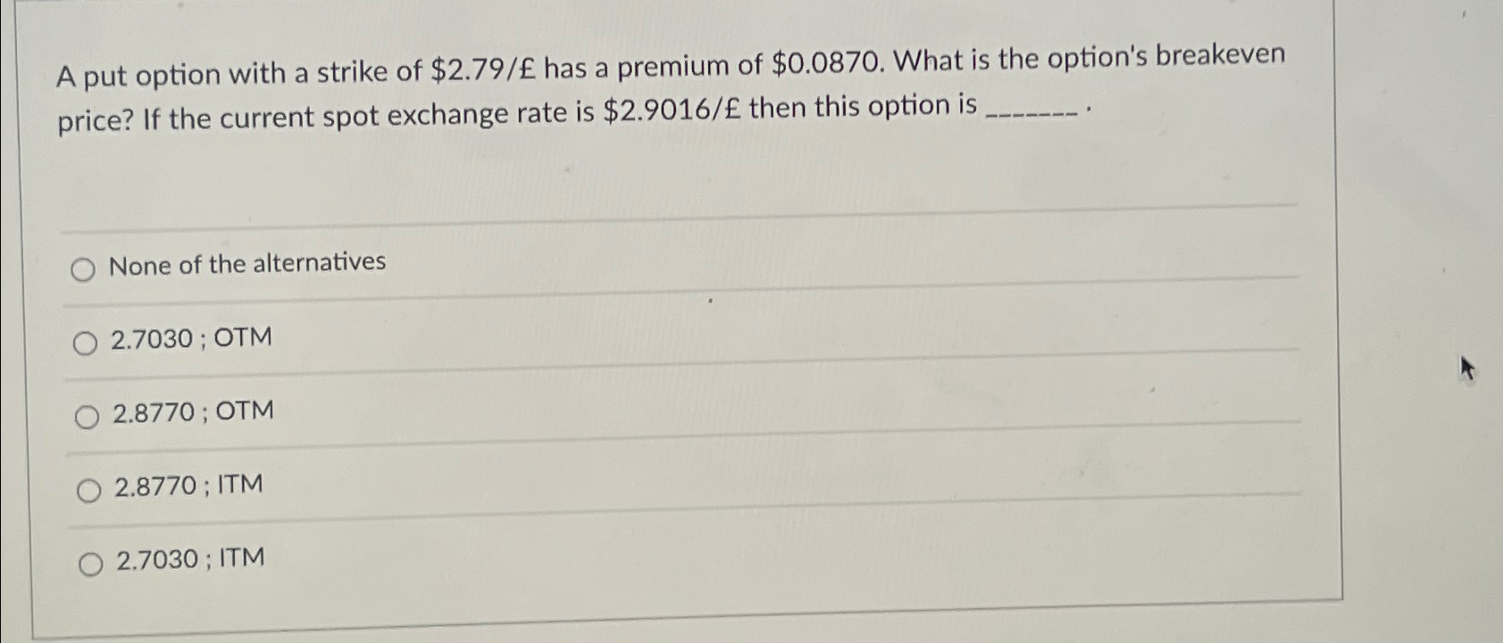 Solved A put option with a strike of $2.79£ ﻿has a premium | Chegg.com