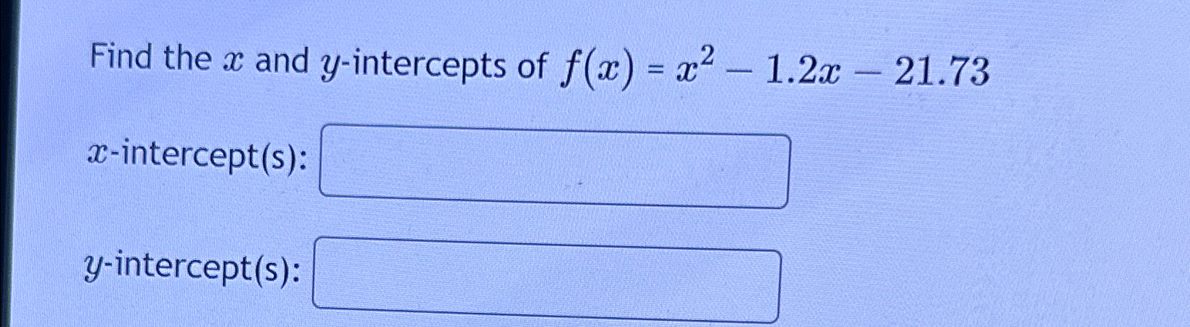 Solved Find the x ﻿and y-intercepts of | Chegg.com
