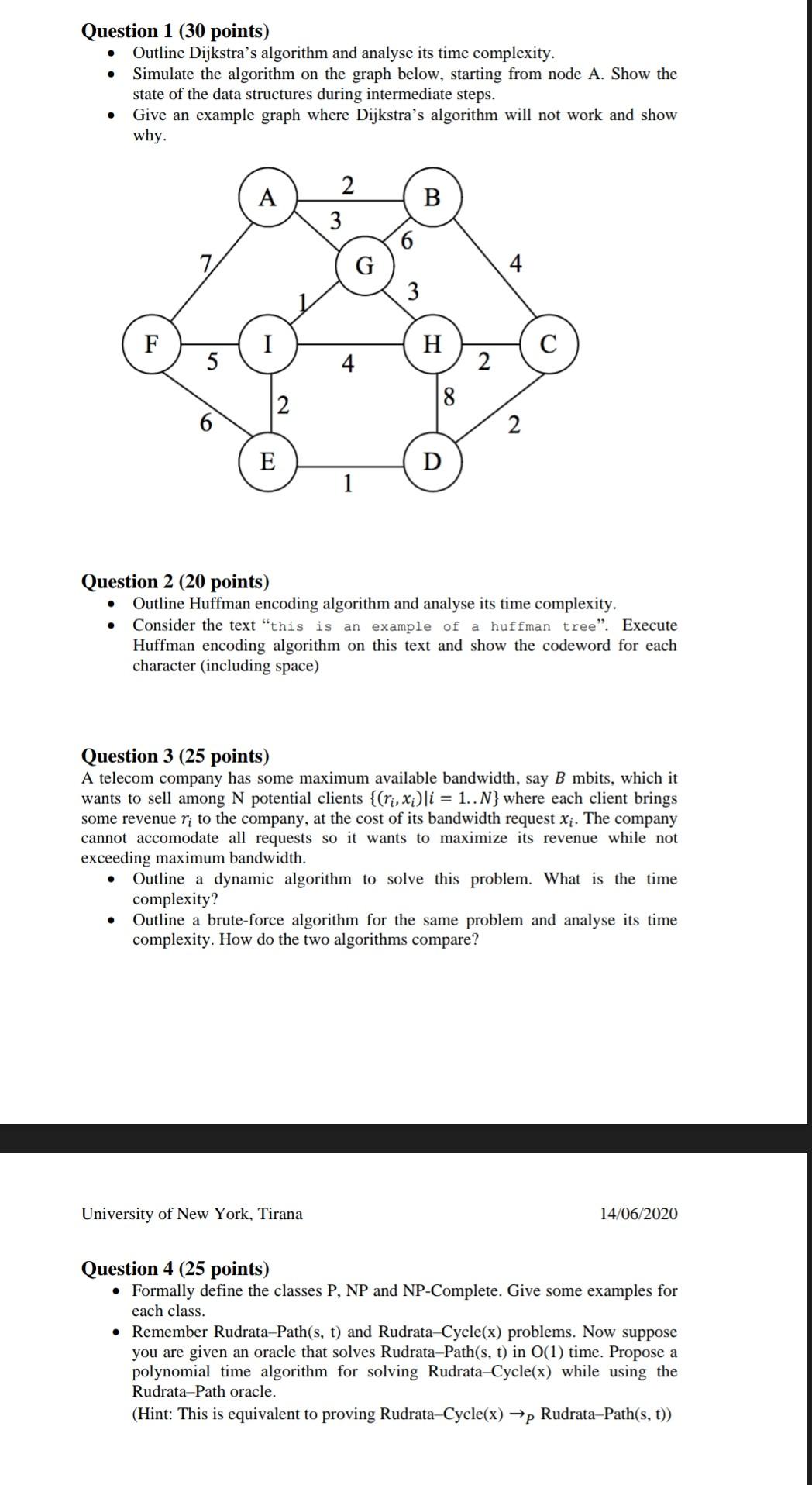 Solved Question 1 (30 points) Outline Dijkstra's algorithm | Chegg.com