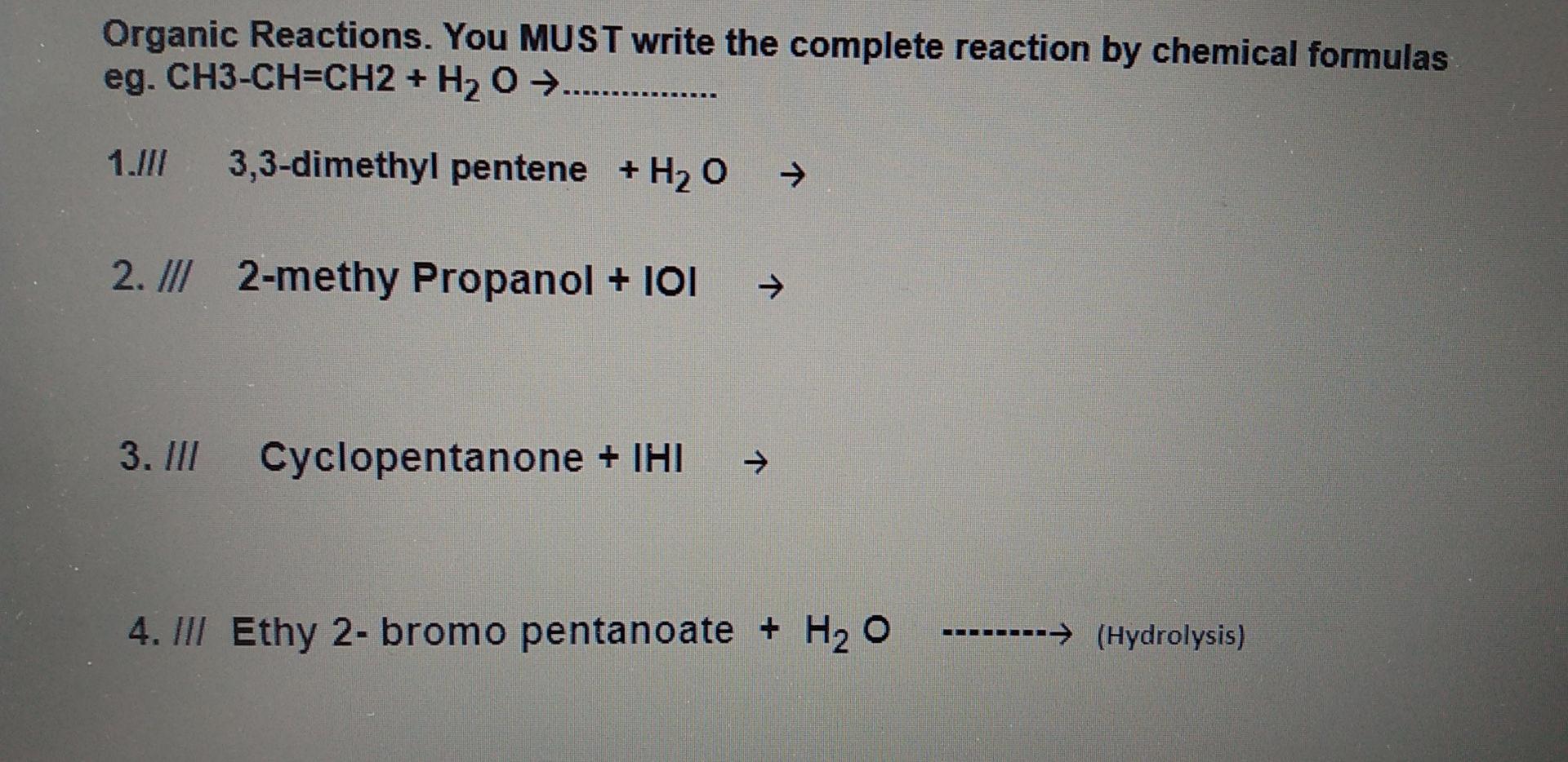 Solved Organic Reactions. You MUST write the complete | Chegg.com