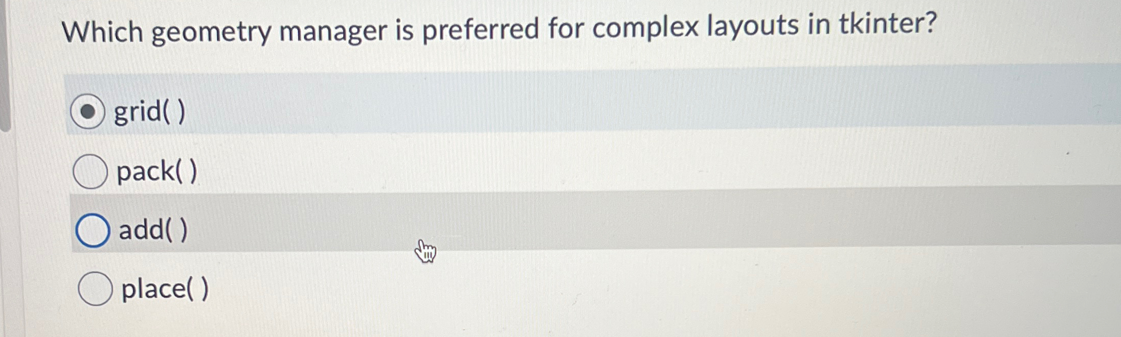 Solved Which geometry manager is preferred for complex | Chegg.com