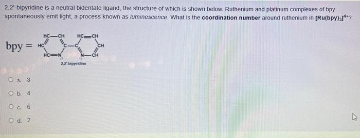 Solved 2.2-bipyridine is a neutral bidentate ligand, the | Chegg.com