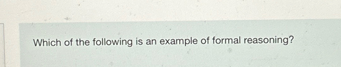 Solved Which of the following is an example of formal | Chegg.com