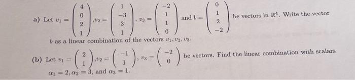 Solved b as a linear combination of the vectors v1,v2,v3. | Chegg.com