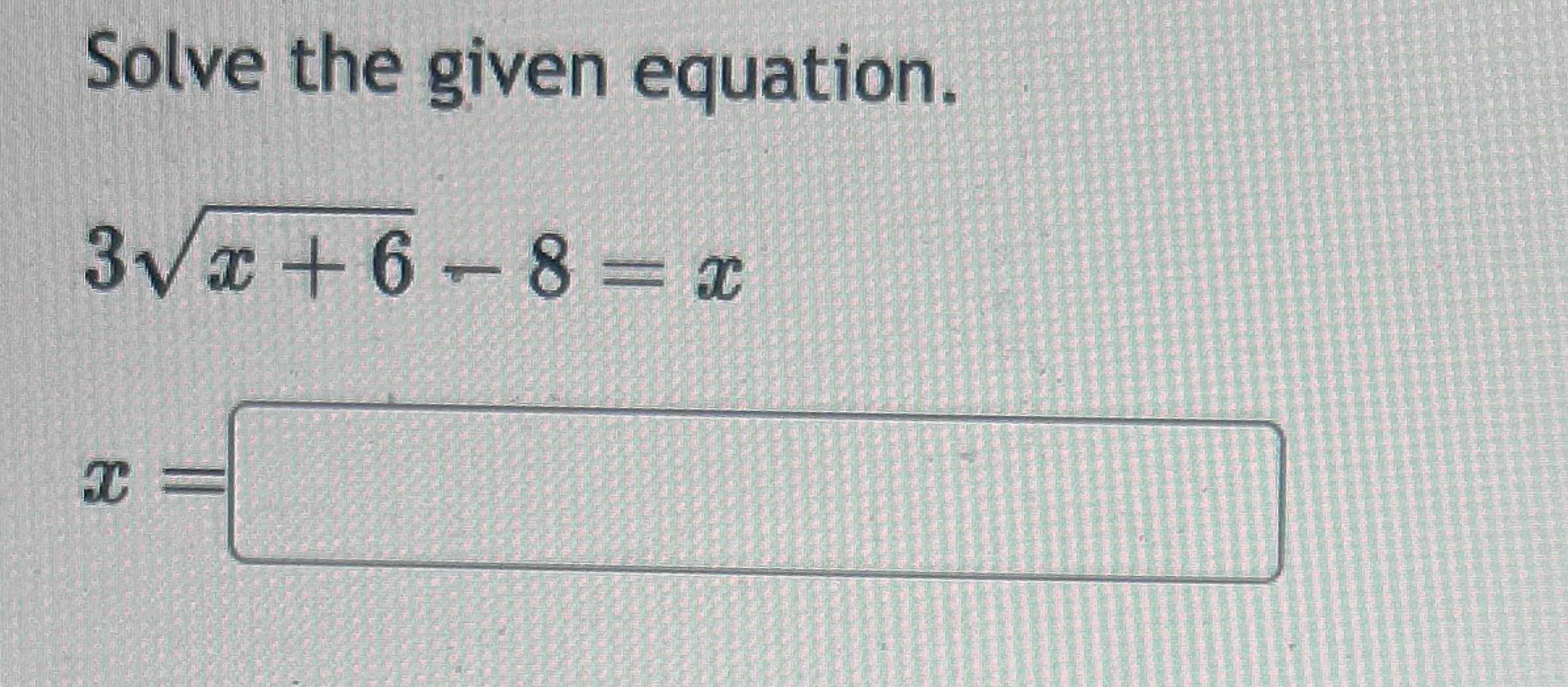 Solved Solve the given equation.3x+62-8=xx= | Chegg.com