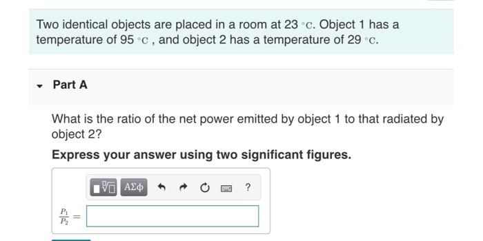 Solved a Review Two identical objects are placed in a room | Chegg.com