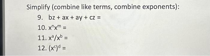 Solved Simplify (combine like terms, combine exponents): 9. | Chegg.com