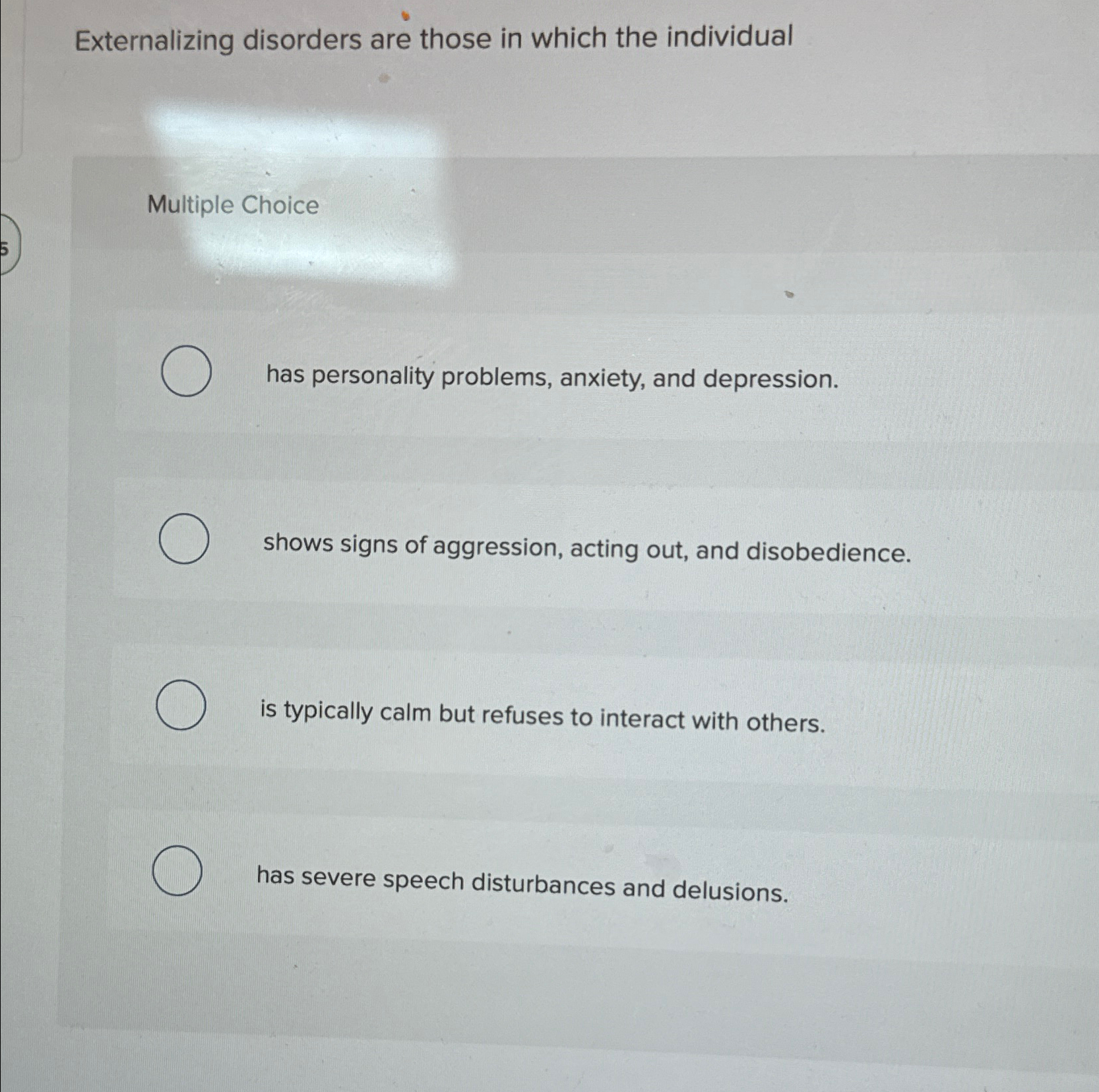 Solved Externalizing disorders are those in which the | Chegg.com