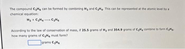 Solved The compound C2H6 can be formed by combining H2 and | Chegg.com