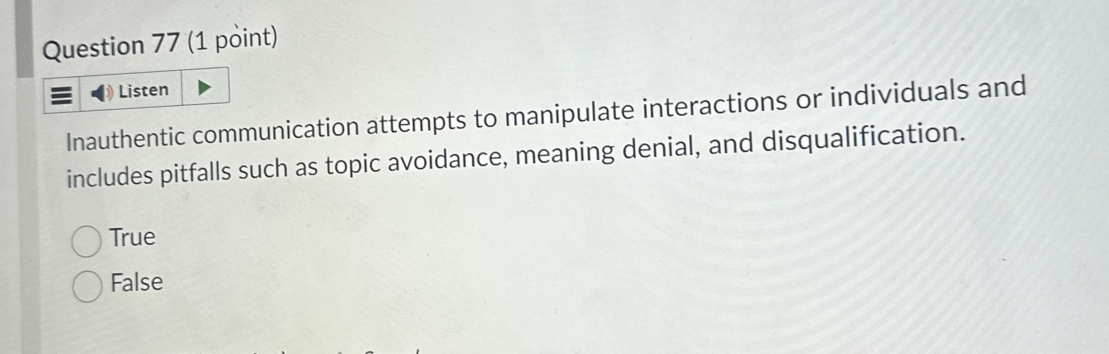 Solved Question 77 (1 ﻿point)Inauthentic communication | Chegg.com
