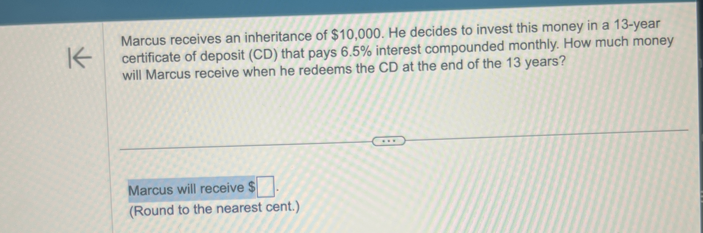 Solved Marcus receives an inheritance of $10,000. ﻿He | Chegg.com