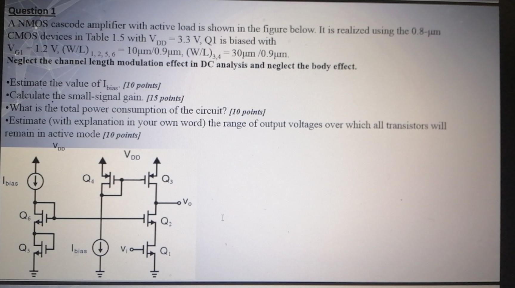 Solved Question 1 A NMOS cascode amplifier with active load | Chegg.com