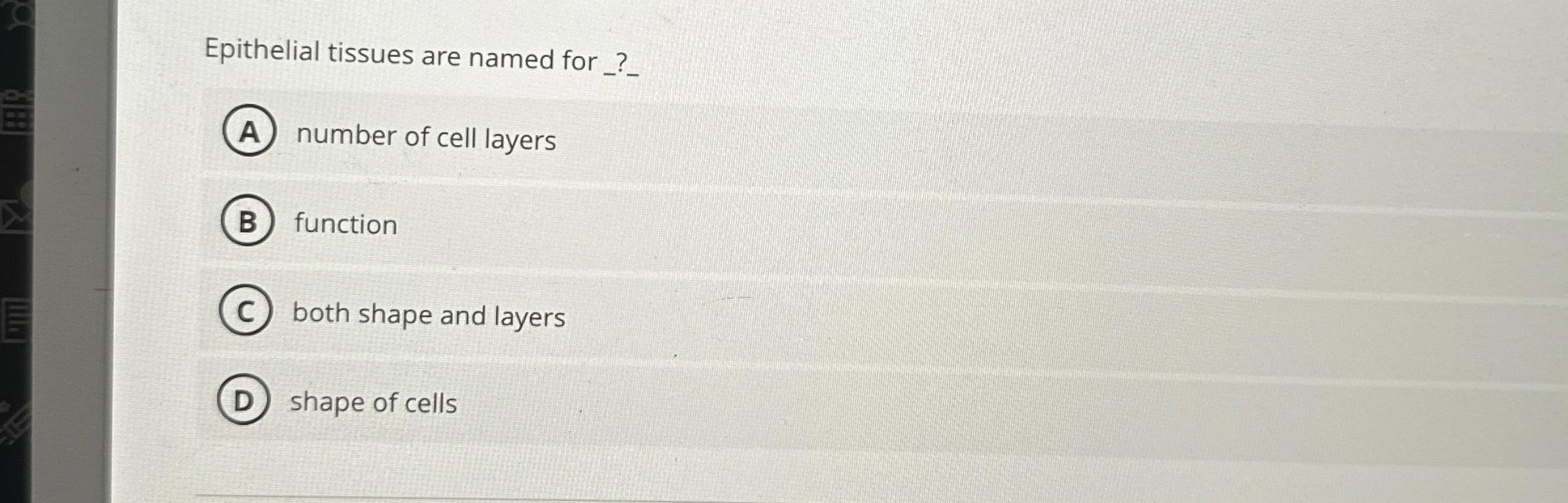 Solved Epithelial tissues are named for_?_number of cell | Chegg.com