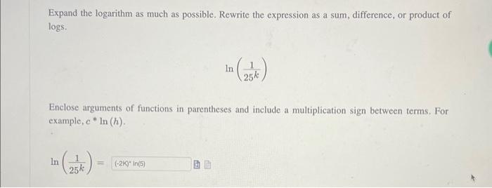 Solved Expand the logarithm as much as possible. Rewrite the | Chegg.com