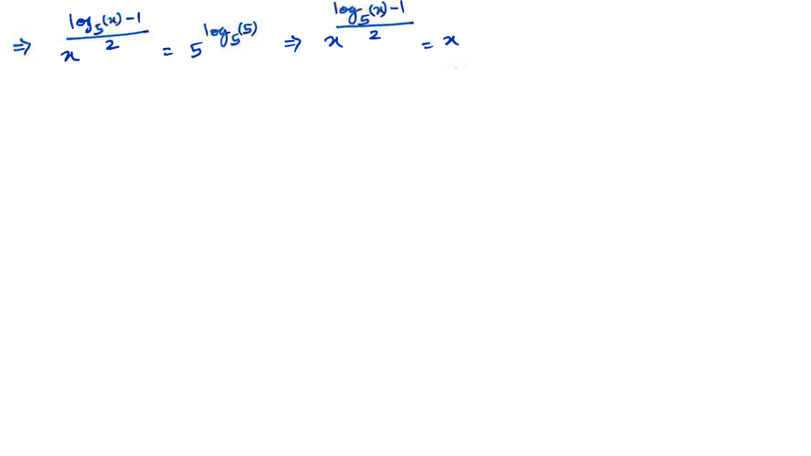 Solved =>log5(x)-1x=5log5(5)=>xlog5(x)-12=x ﻿explain how the | Chegg.com