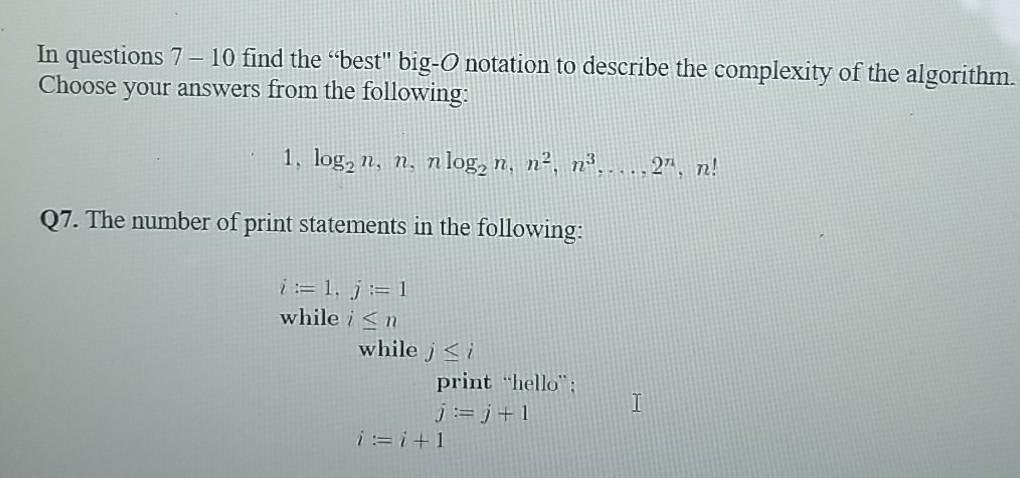 Solved In questions 7 - 10 find the "best" big-O notation to | Chegg.com