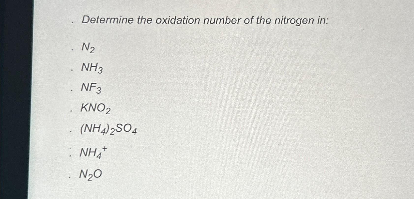 Solved Determine the oxidation number of the nitrogen | Chegg.com