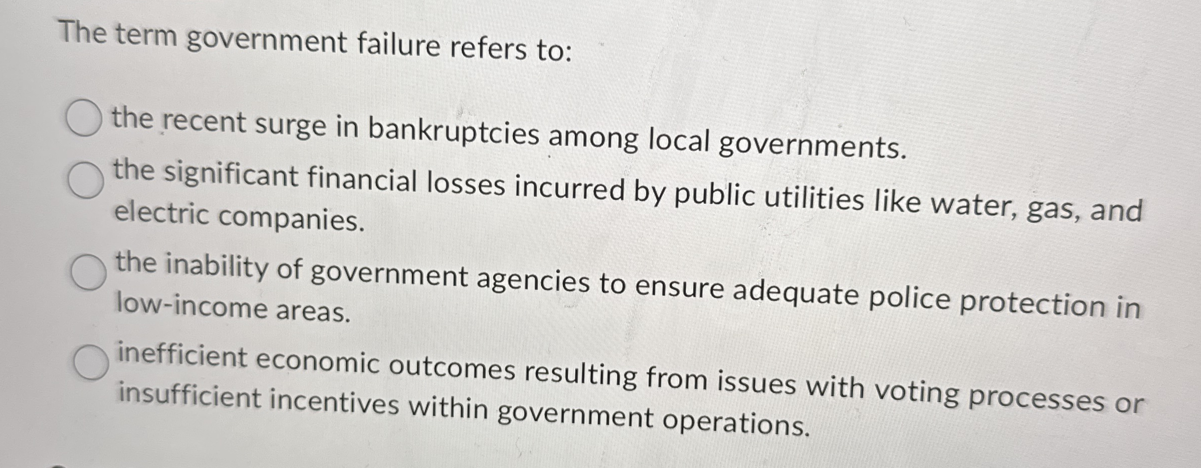 Solved The term government failure refers to:the recent | Chegg.com