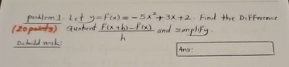 Solved prilem 1. ﻿Let y=f(x)=-5x2+3x+2. ﻿Find the Difference | Chegg.com