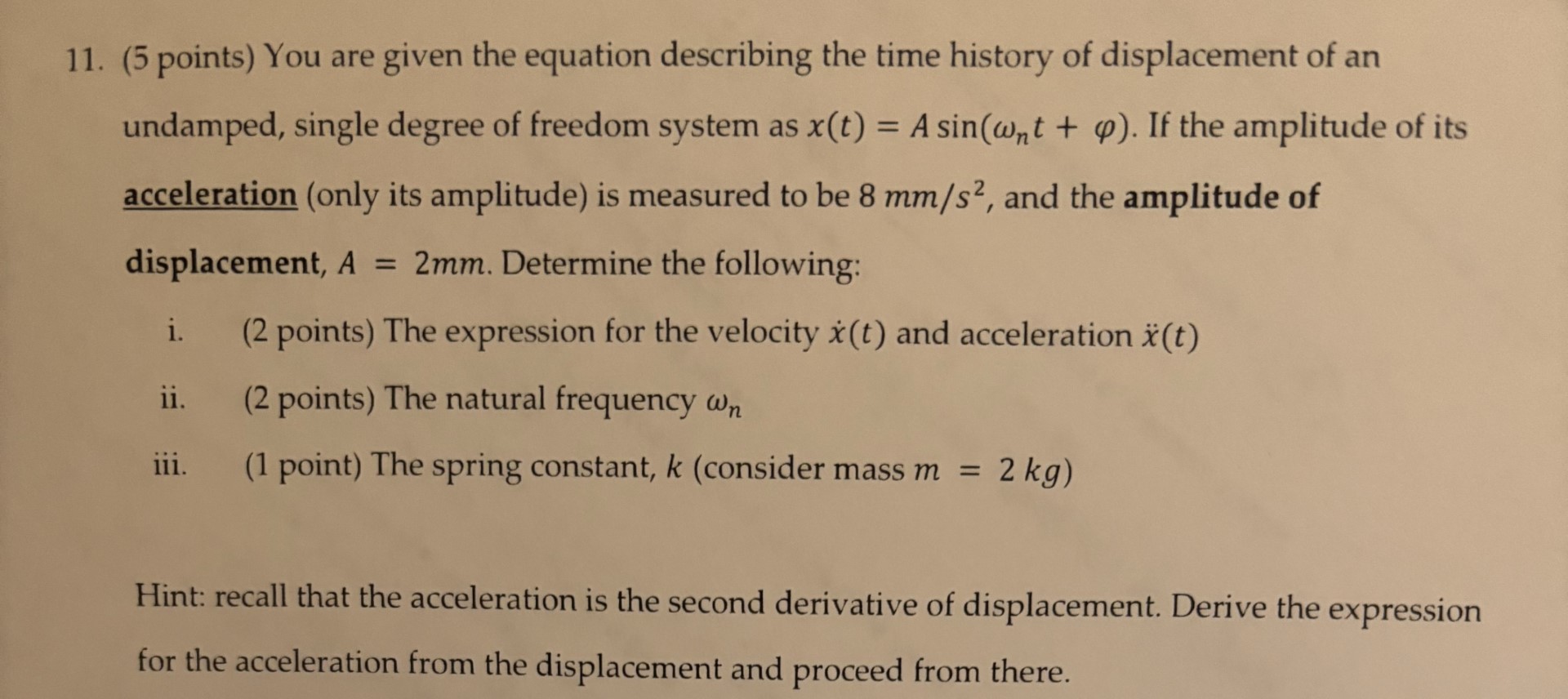 Solved Given the equation for the time history of | Chegg.com