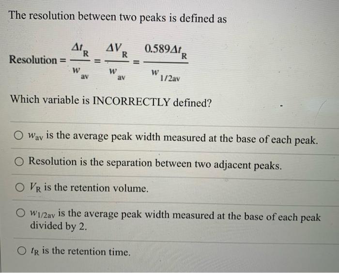 Solved The resolution between two peaks is defined as AV . R | Chegg.com
