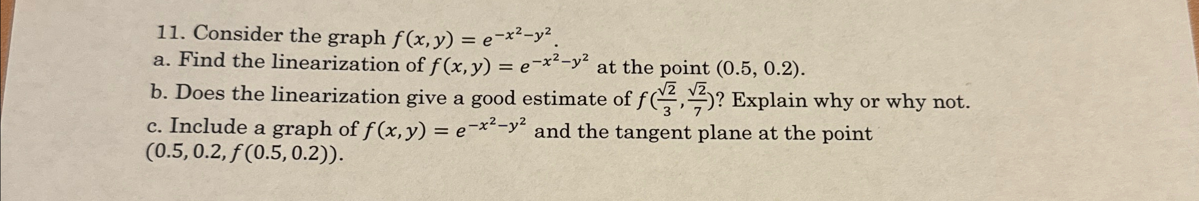 Solved Consider the graph f(x,y)=e-x2-y2.a. ﻿Find the | Chegg.com
