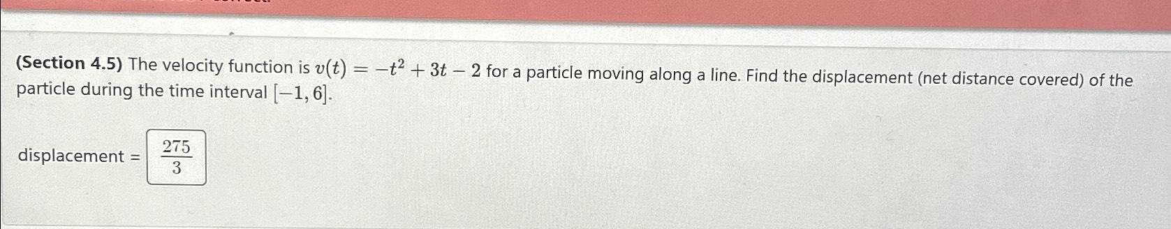 Solved (Section 4.5) ﻿The velocity function is v(t)=-t2+3t-2 | Chegg.com