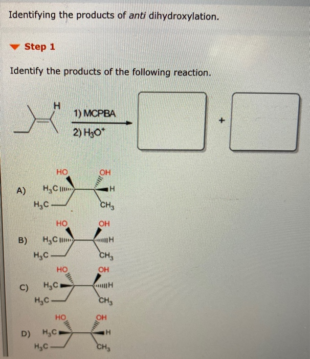 Solved Identifying the products of anti dihydroxylation. | Chegg.com