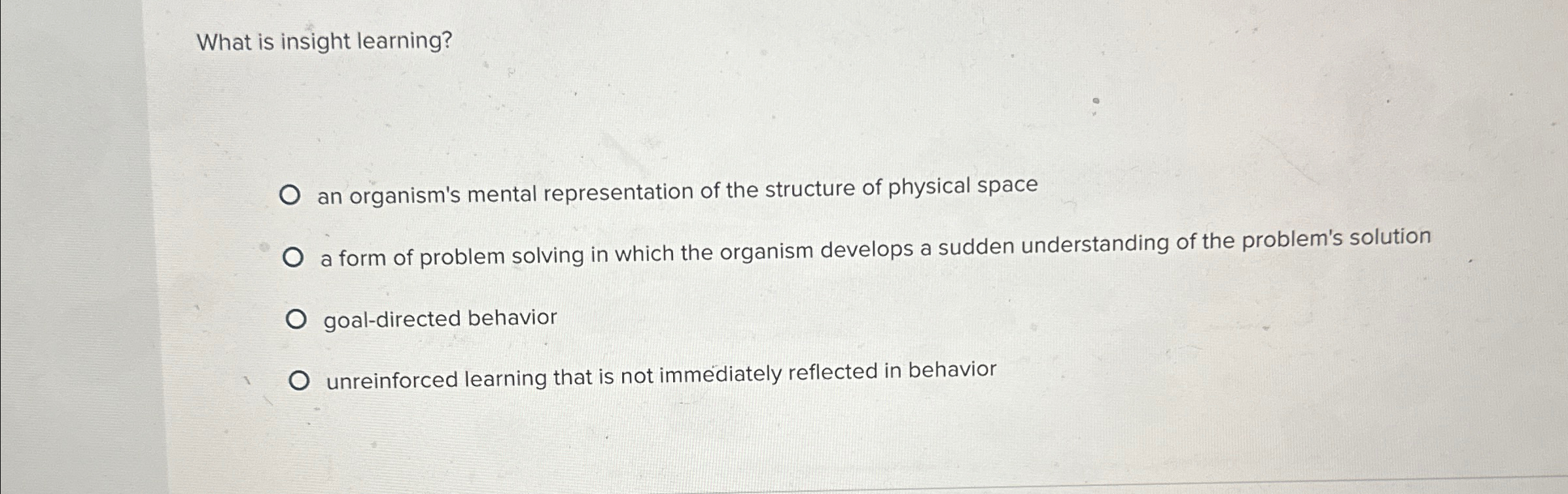 Solved What is insight learning?an organism's mental | Chegg.com