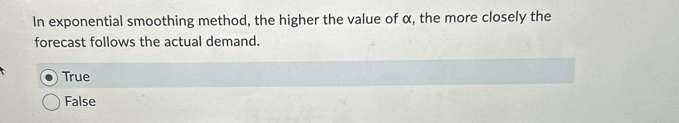 Solved In exponential smoothing method, the higher the value | Chegg.com