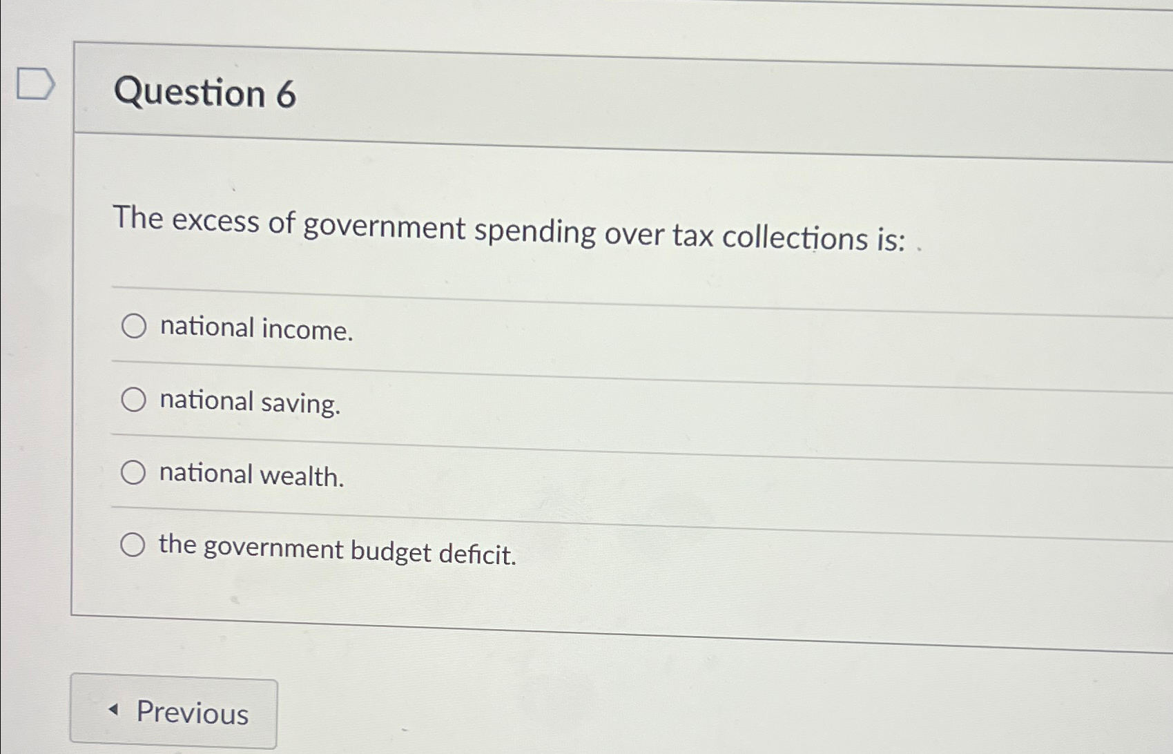 Solved Question 6The excess of government spending over tax | Chegg.com