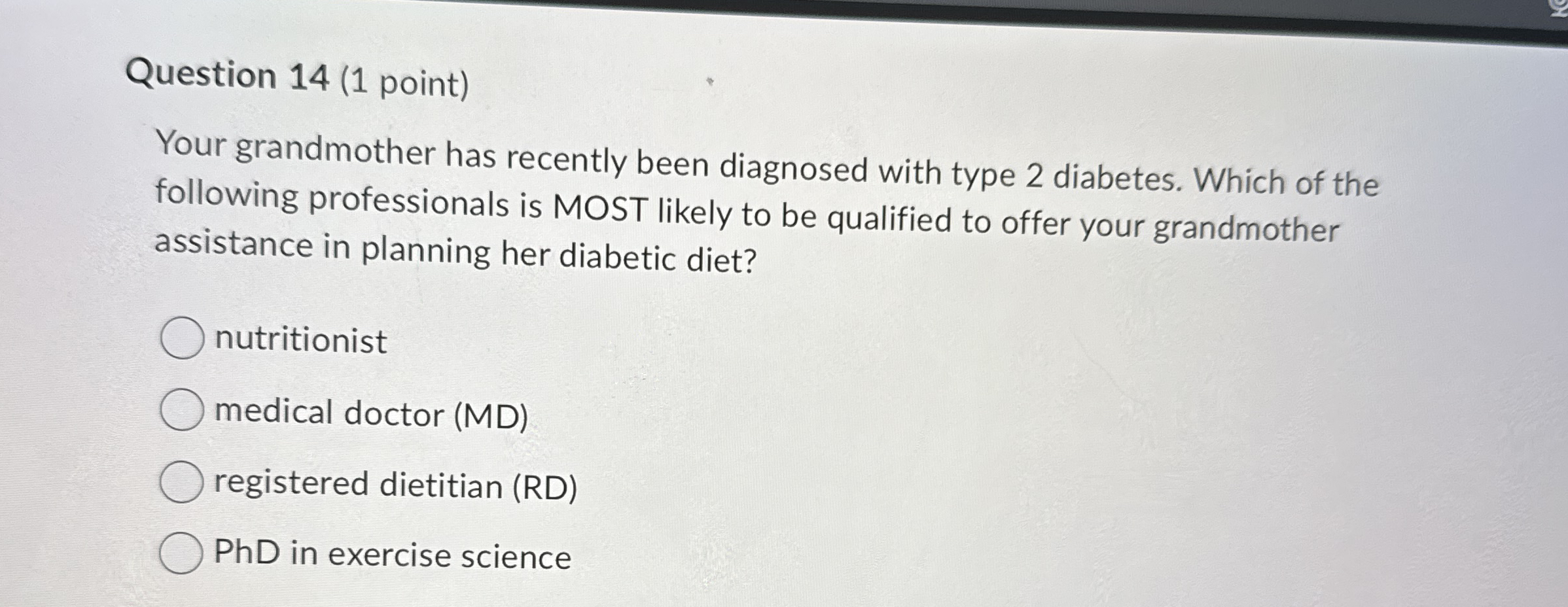 Solved Question 14 (1 ﻿point)Your grandmother has recently | Chegg.com