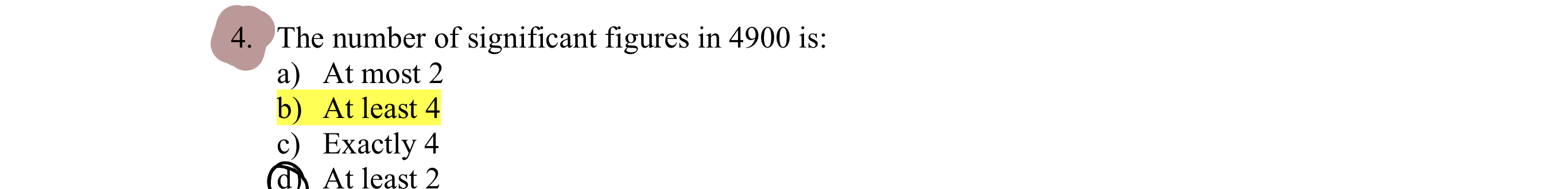 Solved The number of significant figures in 4900 ﻿is:a) ﻿At | Chegg.com