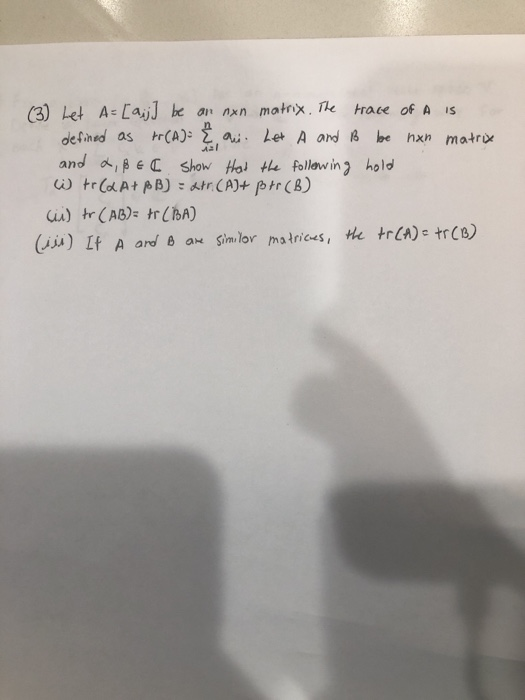 Solved (3) Let A= [a.j] be an nan matrix. The trace of A is | Chegg.com