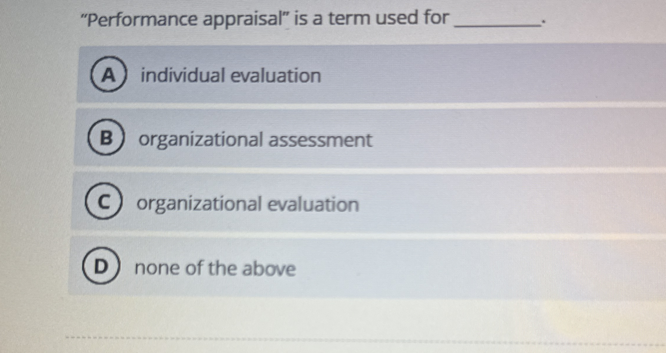 Solved "Performance appraisal" is a term used for | Chegg.com