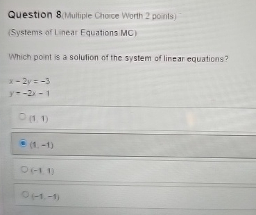 Solved Question 8 (Multiple Choice Worth 2 ﻿points)(Systems | Chegg.com