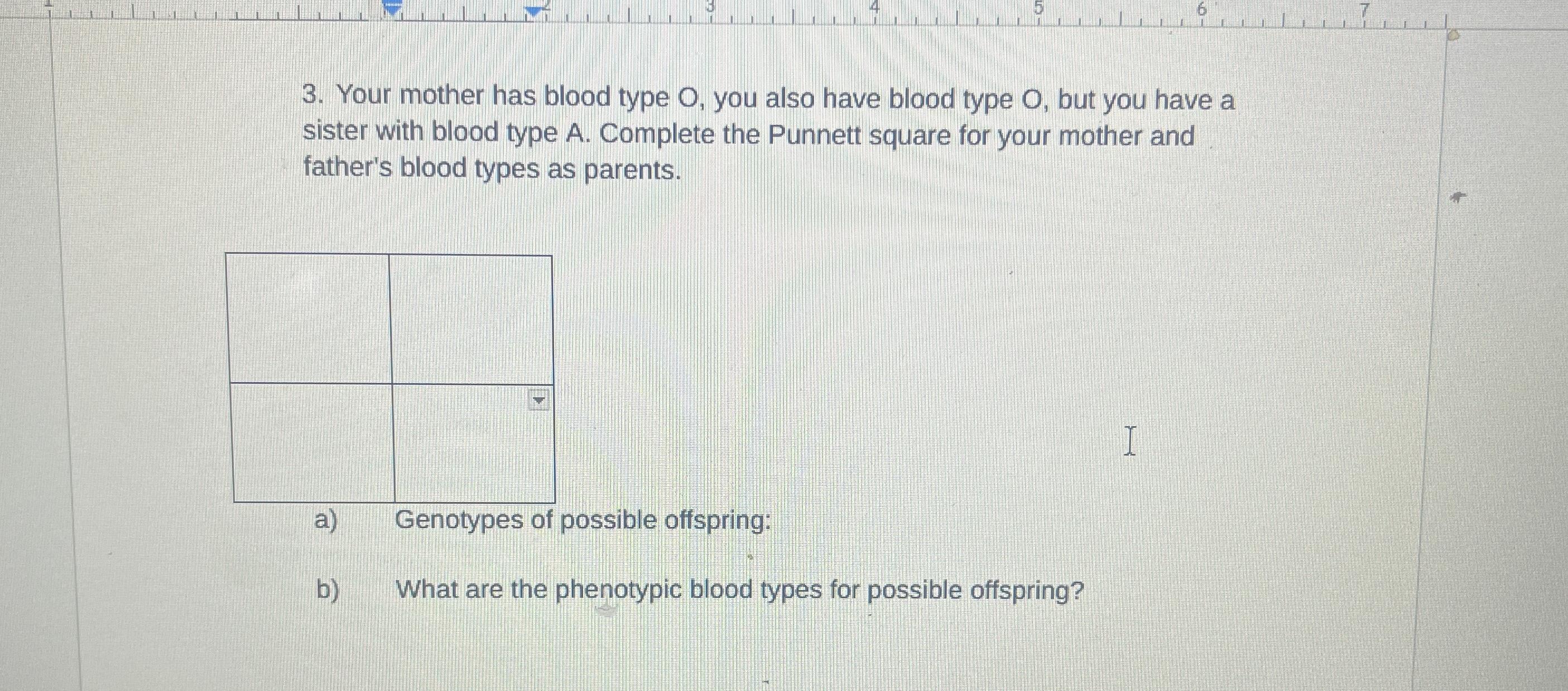 Solved Your mother has blood type O, ﻿you also have blood | Chegg.com