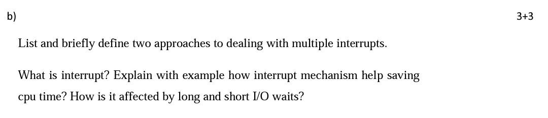 Solved b) 3+3 List and briefly define two approaches to | Chegg.com