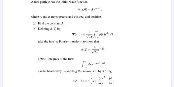 Solved A free particle has the initial wave function V(1,0) | Chegg.com