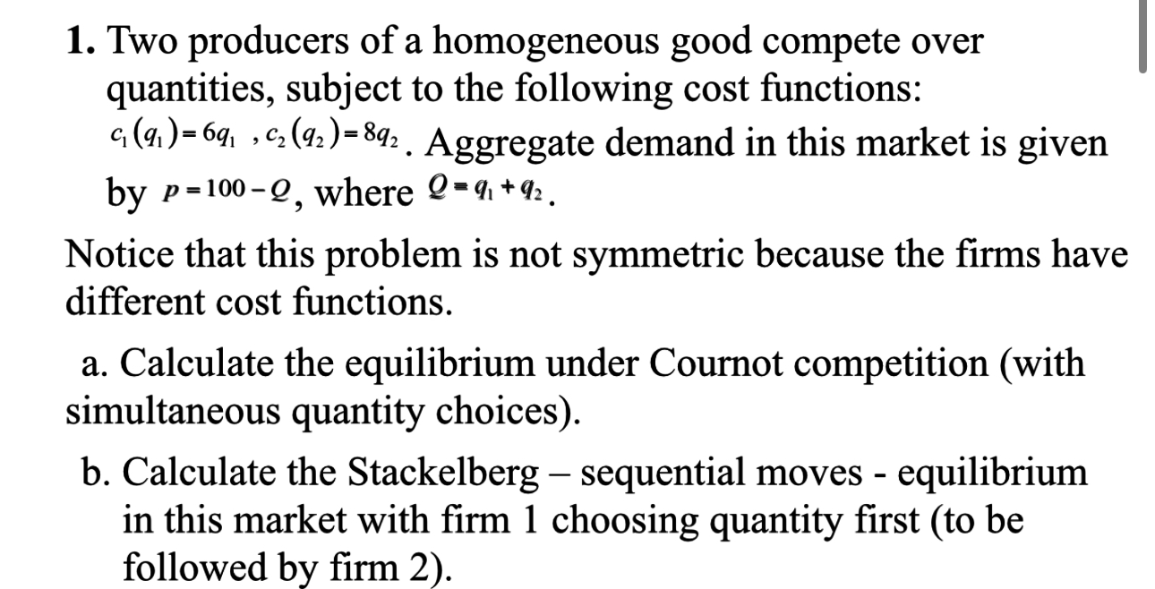 Solved Two producers of a homogeneous good compete over | Chegg.com