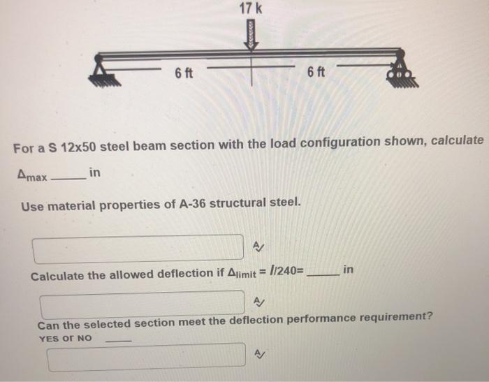 Solved 17 k 6 ft 6 ft For a S 12x50 steel beam section with | Chegg.com