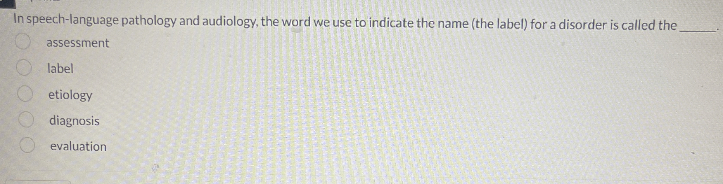Solved In speech-language pathology and audiology, the word | Chegg.com