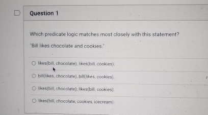 Solved Question 1Which predicate logic matches most closely | Chegg.com