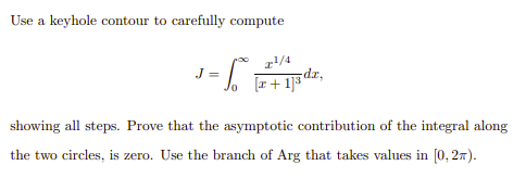 Solved Use a keyhole contour to carefully | Chegg.com