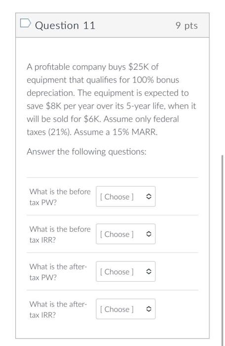Solved D Question 11 A profitable company buys $25K of | Chegg.com