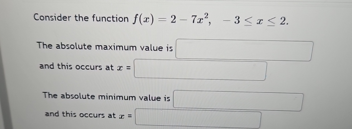 Solved Consider the function f(x)=2-7x2,-3≤x≤2.The absolute | Chegg.com