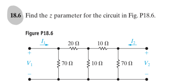 Solved 18.6 ﻿Find the z ﻿parameter for the circuit in Fig. | Chegg.com