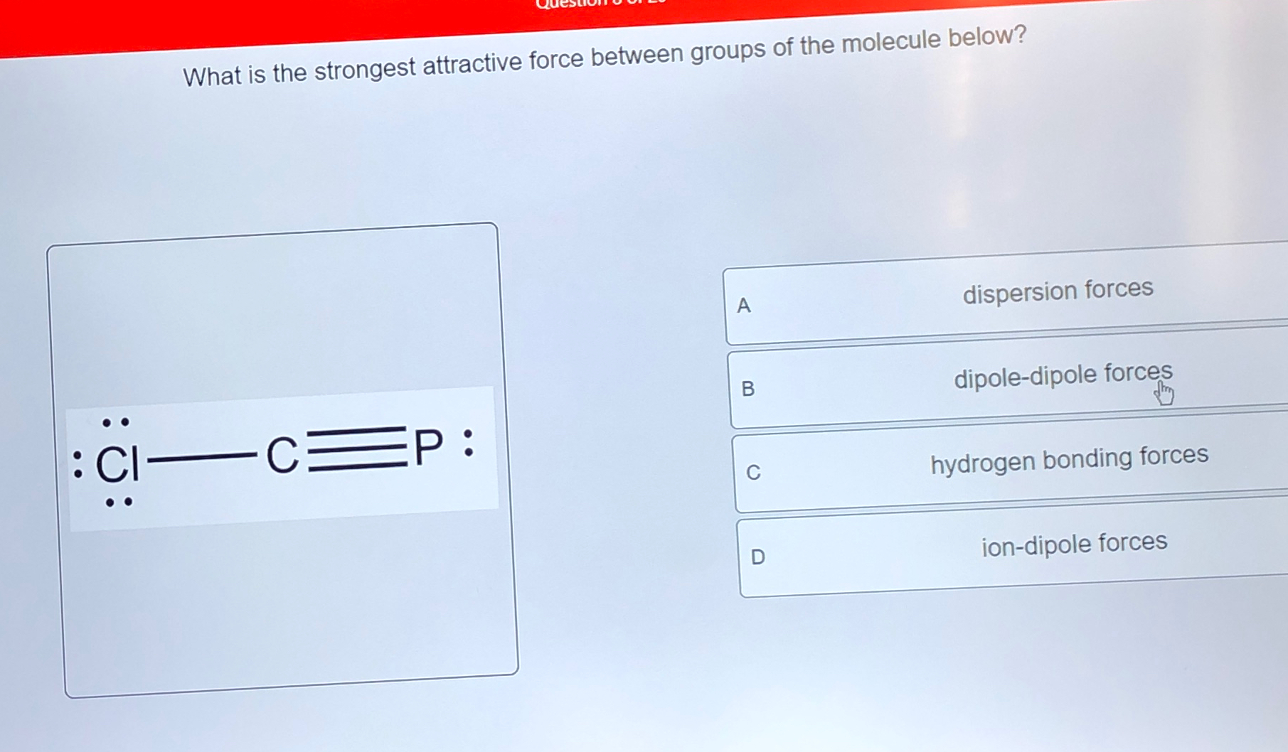 Solved What is the strongest attractive force between groups | Chegg.com