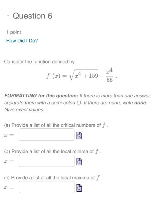 Consider the function defined by f(x)=x4+159−56x4. | Chegg.com