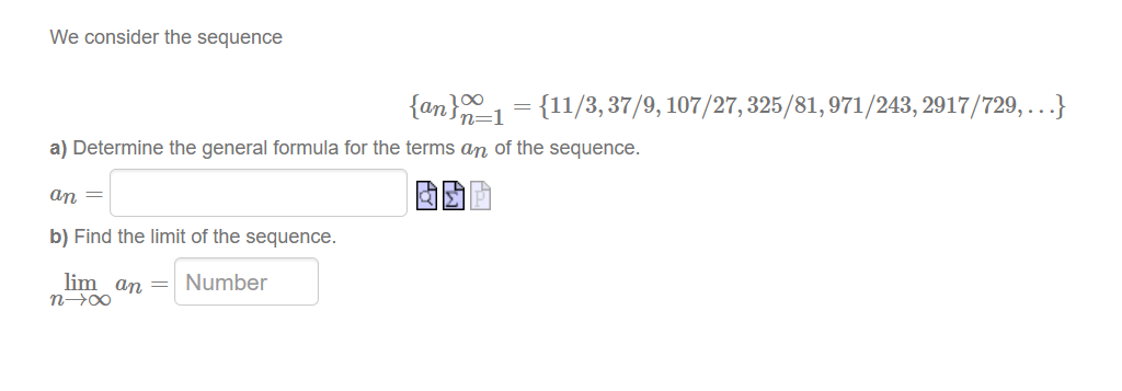 Solved We consider the sequence ﻿{an}\infty | Chegg.com